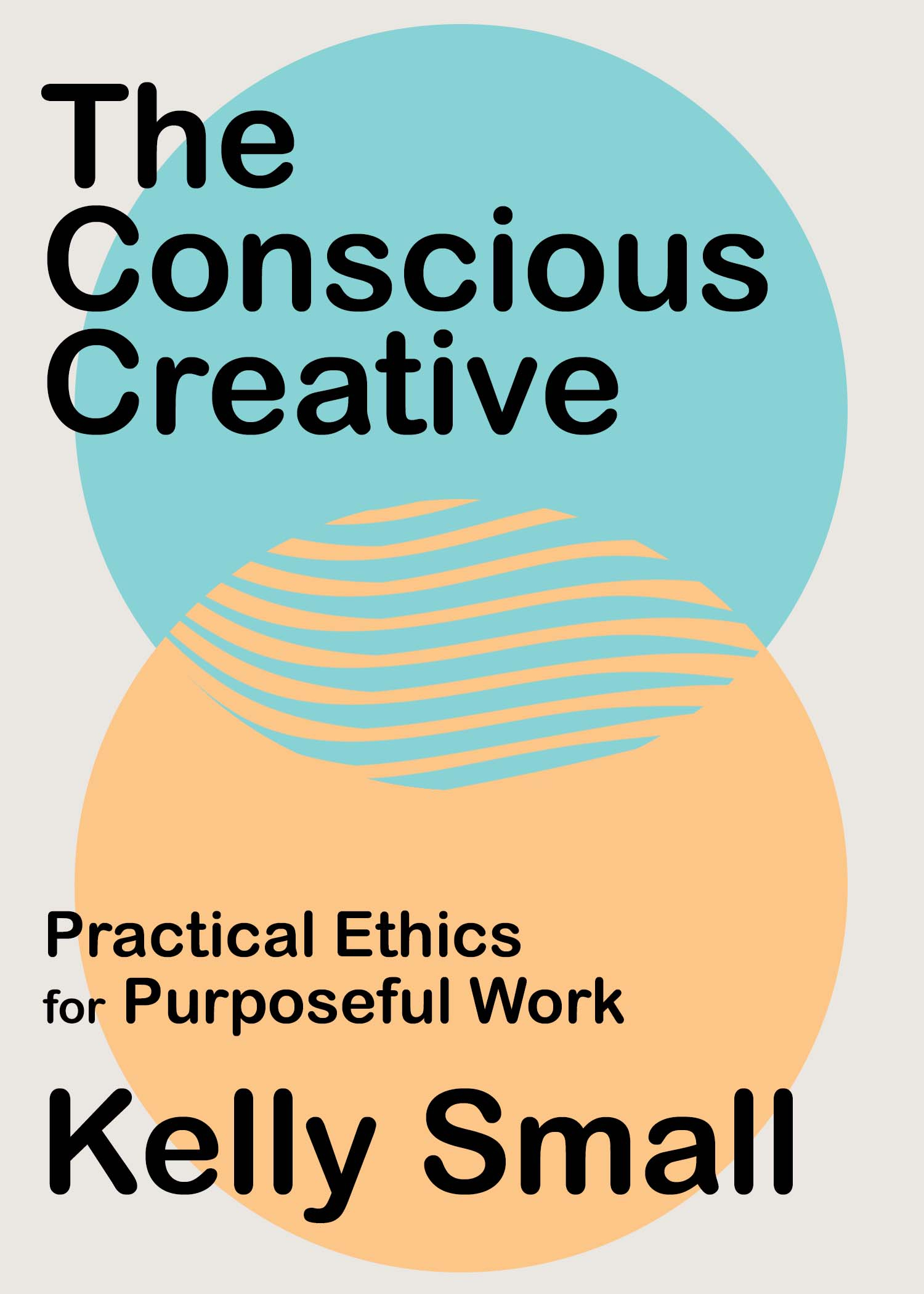The Conscious Creative: Creating your own values-driven practice - The ...